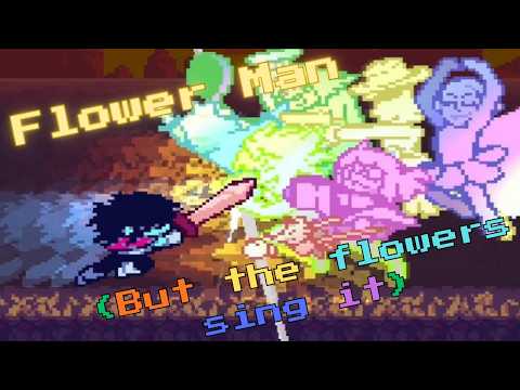 Flower Man, but the flowers sing it