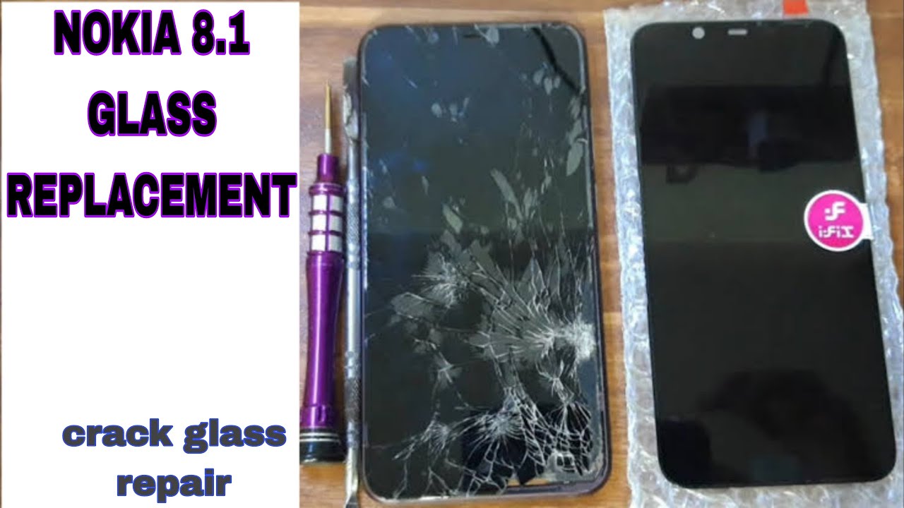 Nokia 8.1 CRACK GLASS REPLACEMENT- MOBILEFIXER - YouTube