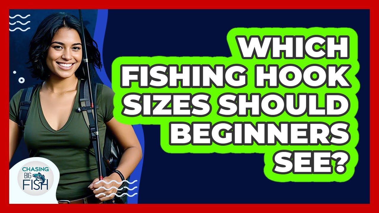 Which Fishing Hook Sizes Should Beginners See? - YouTube
