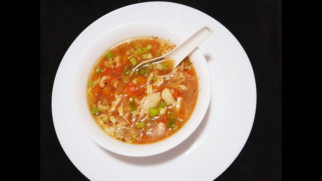 Hot & Sour Chicken Soup Recipe| Restaurant style chicken soup at home ...