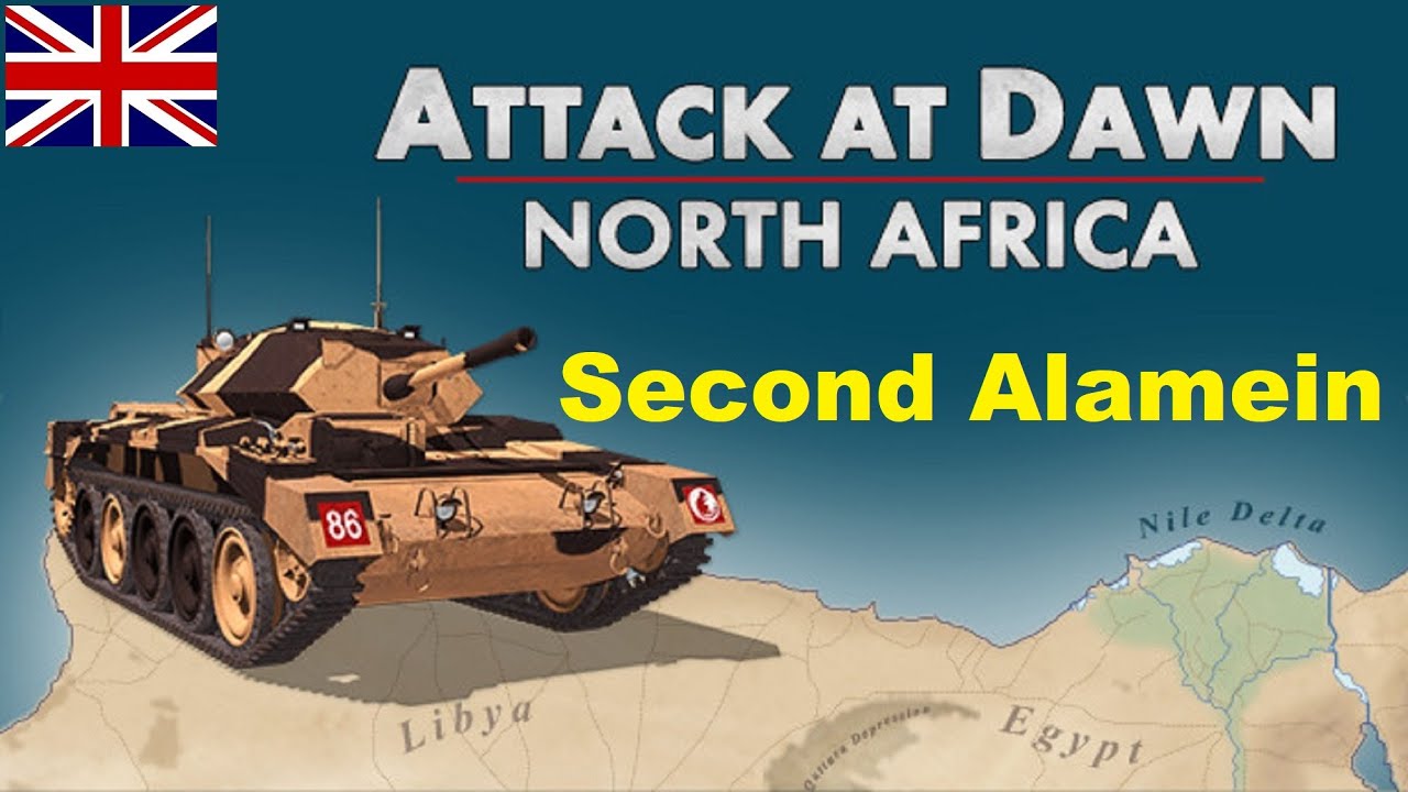 Attack at Dawn: North Africa - (Allies) Second Alamein - YouTube