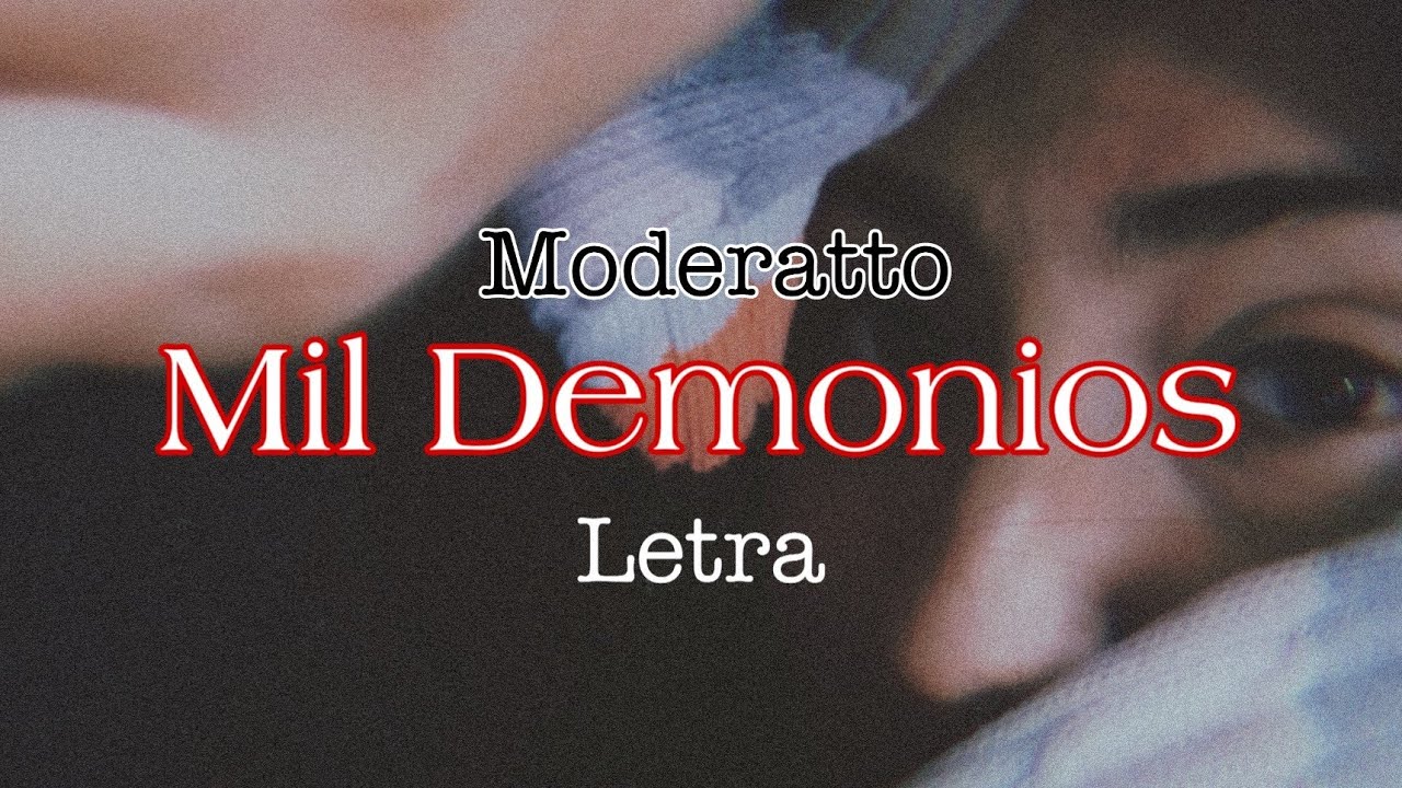 Moderatto - Mil Demonios - Letra - YouTube