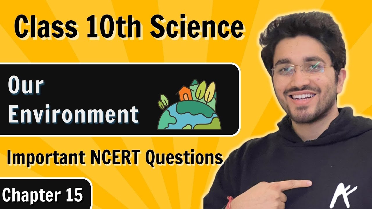 Our Environment | Important NCERT Questions | Class 10 | Chapter 15 ...