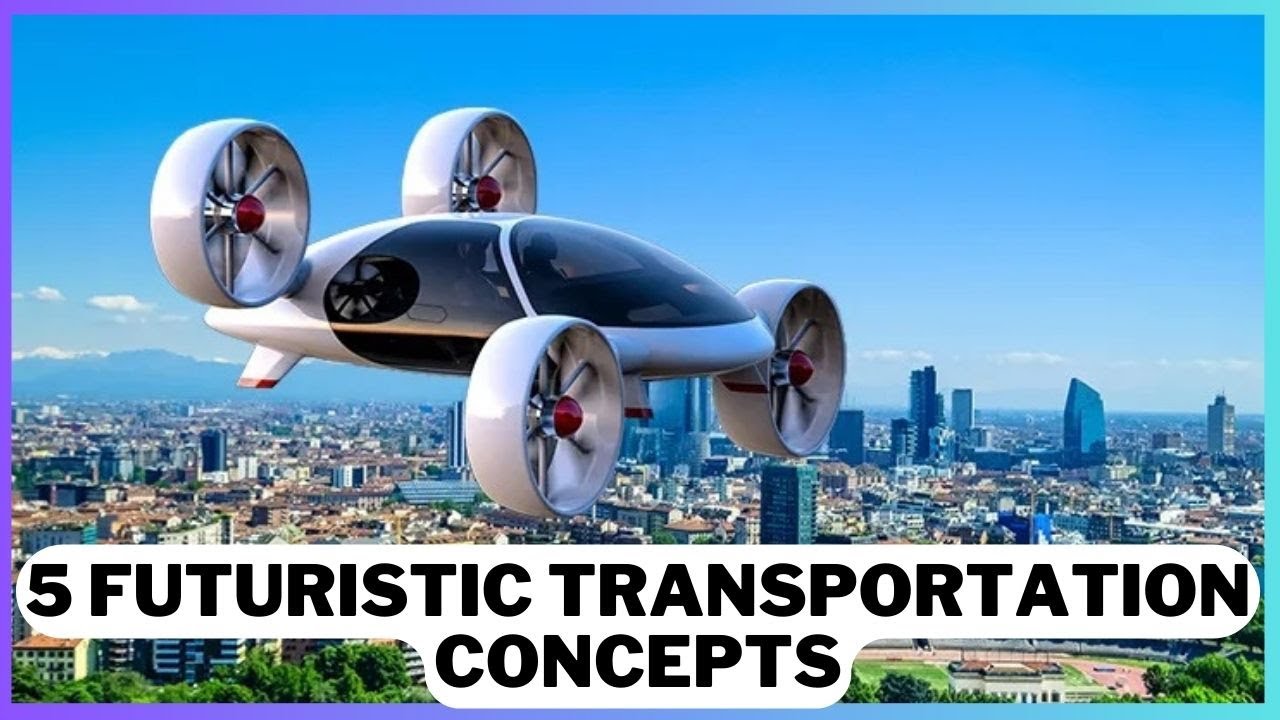 5 Futuristic Transportation Concepts - YouTube