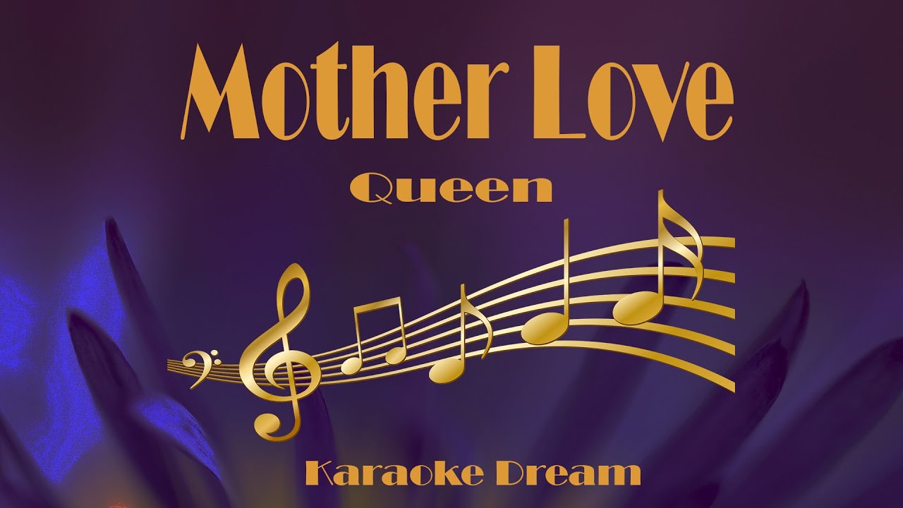 "Mother Love" Karaoke Queen - YouTube