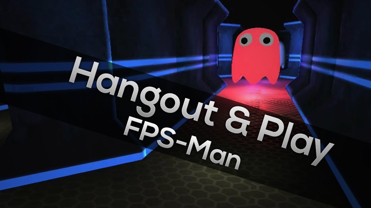 Hangout and Play: FPS-Man (First Person Pacman) - YouTube