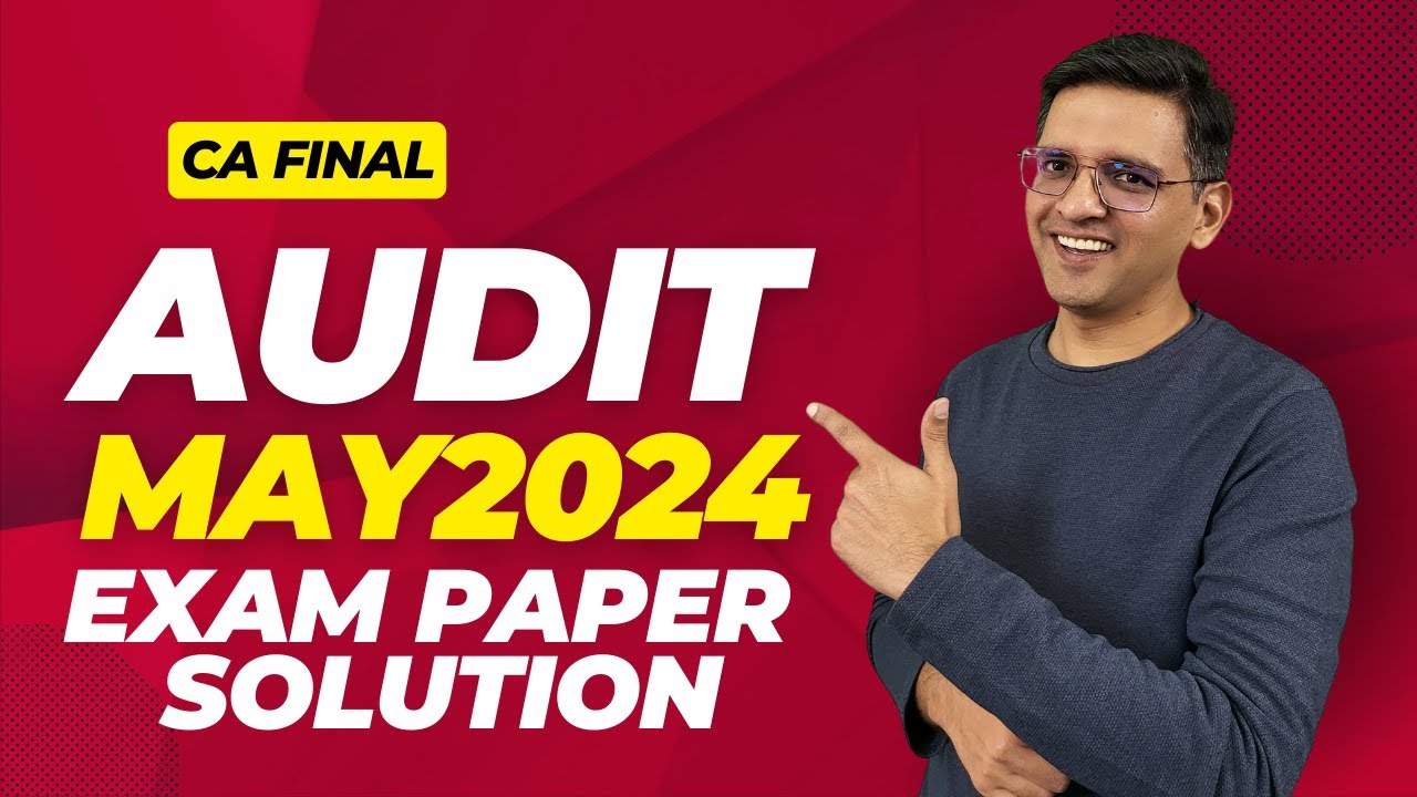 CA Final Audit May 2024 Exam Paper Full Solution - YouTube