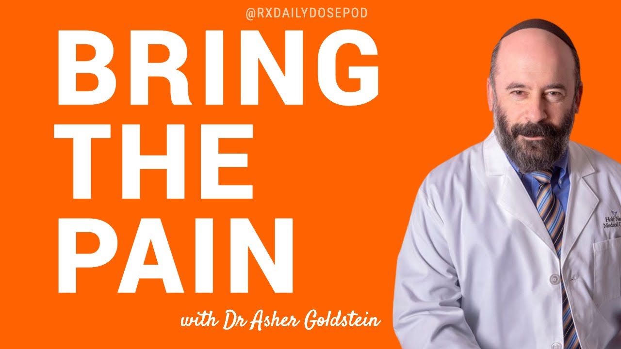 Episode 59 - Bring the Pain with Dr. Asher Goldstein - YouTube