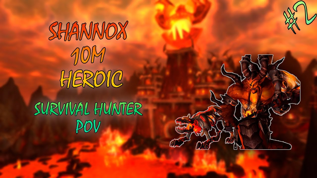Shannox 10m Heroic - Survival Hunter POV [Undercity Janitor Staff - 12 ...