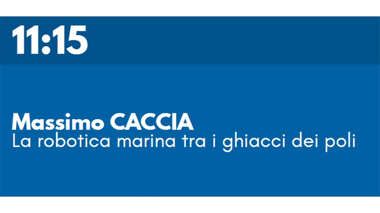 Massimo CACCIA - La robotica marina tra i ghiacci dei poli - YouTube