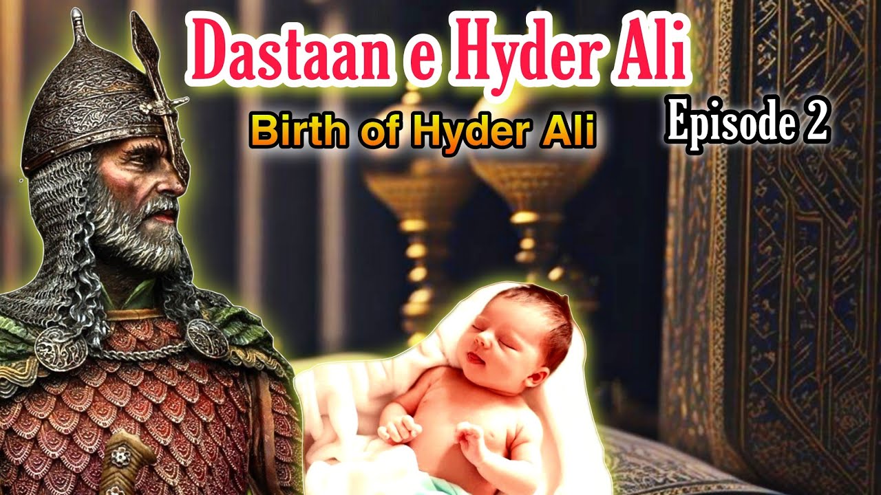 Birth of Hyder Ali | DASTAAN E HYDER ALI Episode 2 - YouTube
