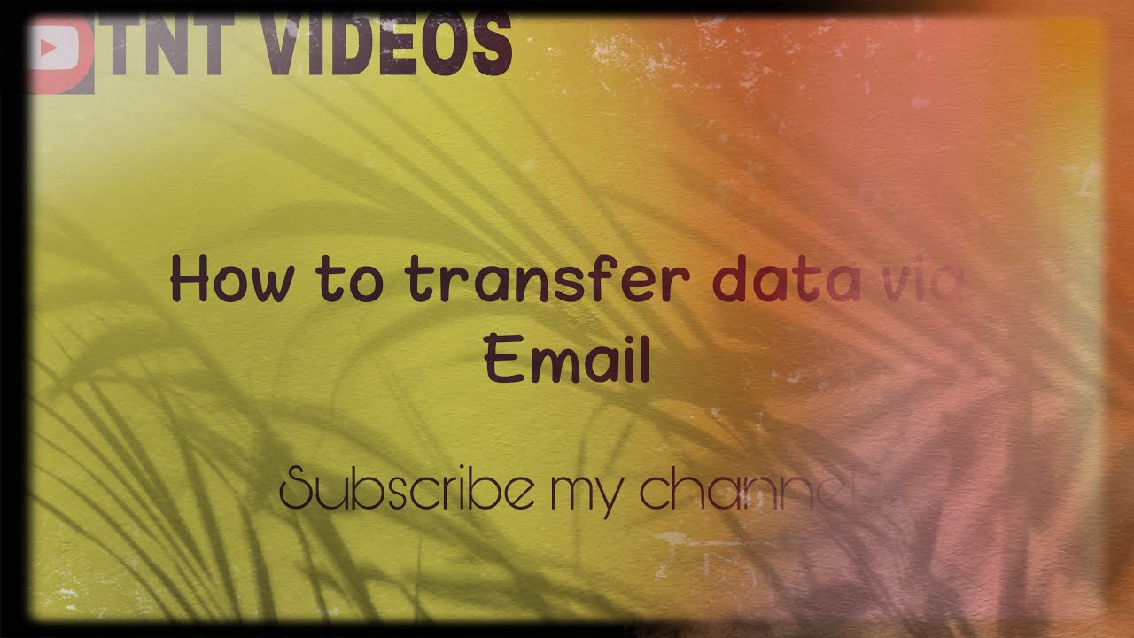 How To Transfer Data Via Email Gmail YouTube How To Transfer Data Via Email Gmail YouTube