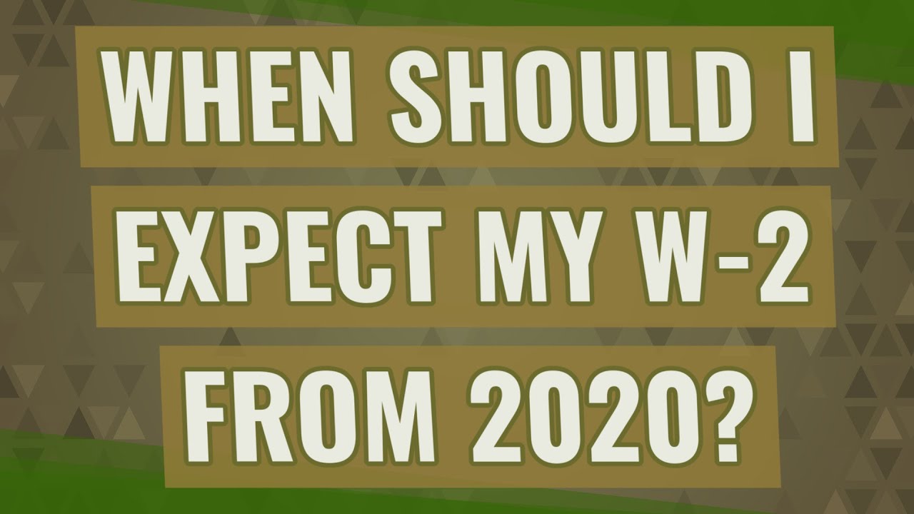 When Should I Expect My W 2 From 2020 YouTube when-should-i-expect-my-w-2-from-2020-youtube