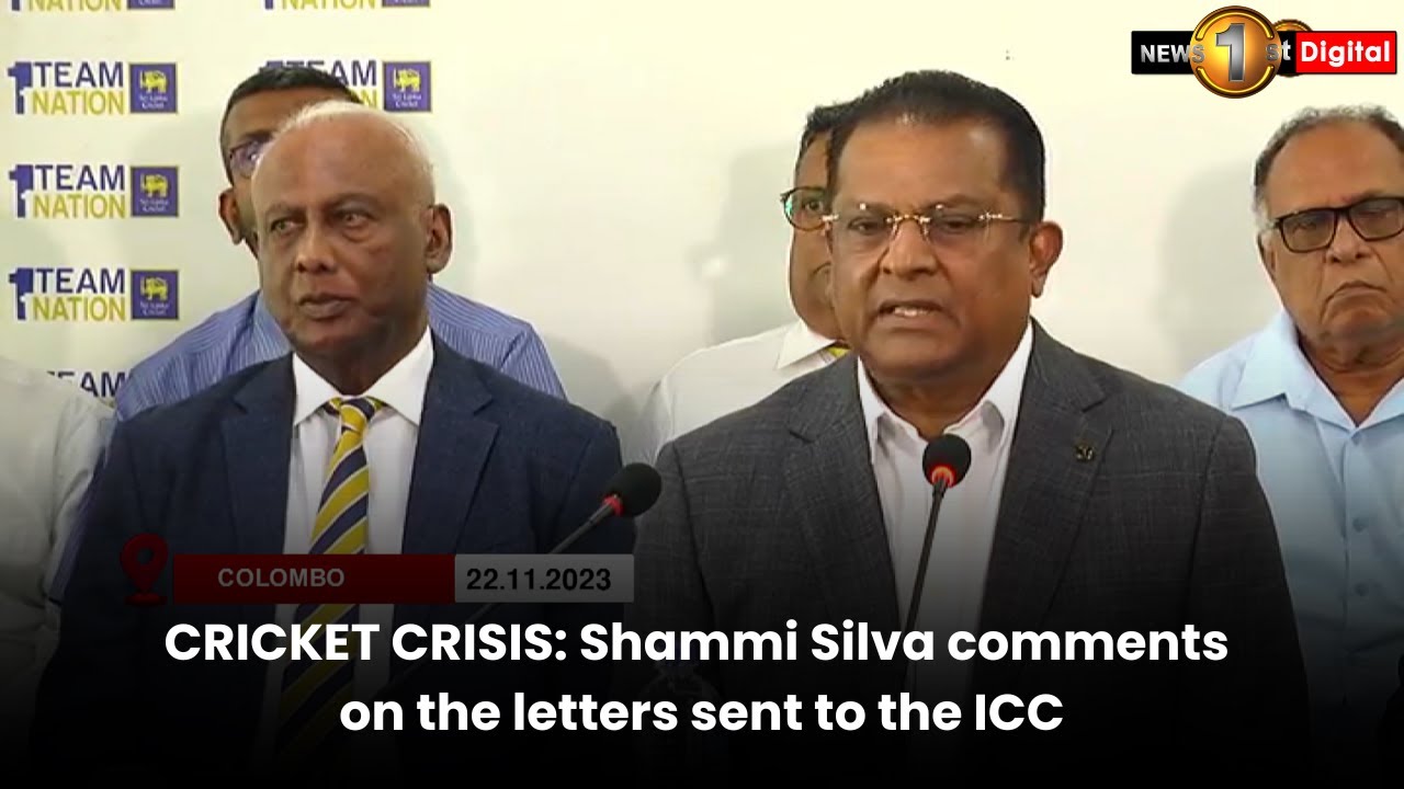 CRICKET CRISIS: Shammi Silva comments on the letters sent to the ICC ...