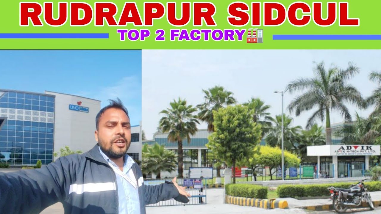 TOP 2 FACTORY VACANCY IN RUDRAPUR SIDCUL SECTOR 9 ADVIK HI-TECH SECTOR ...