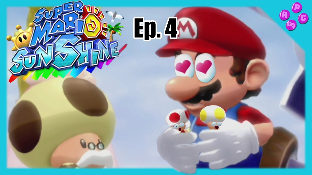 Super Mario Sunshine Ep. 4 - Mario's Toad Addiction - YouTube