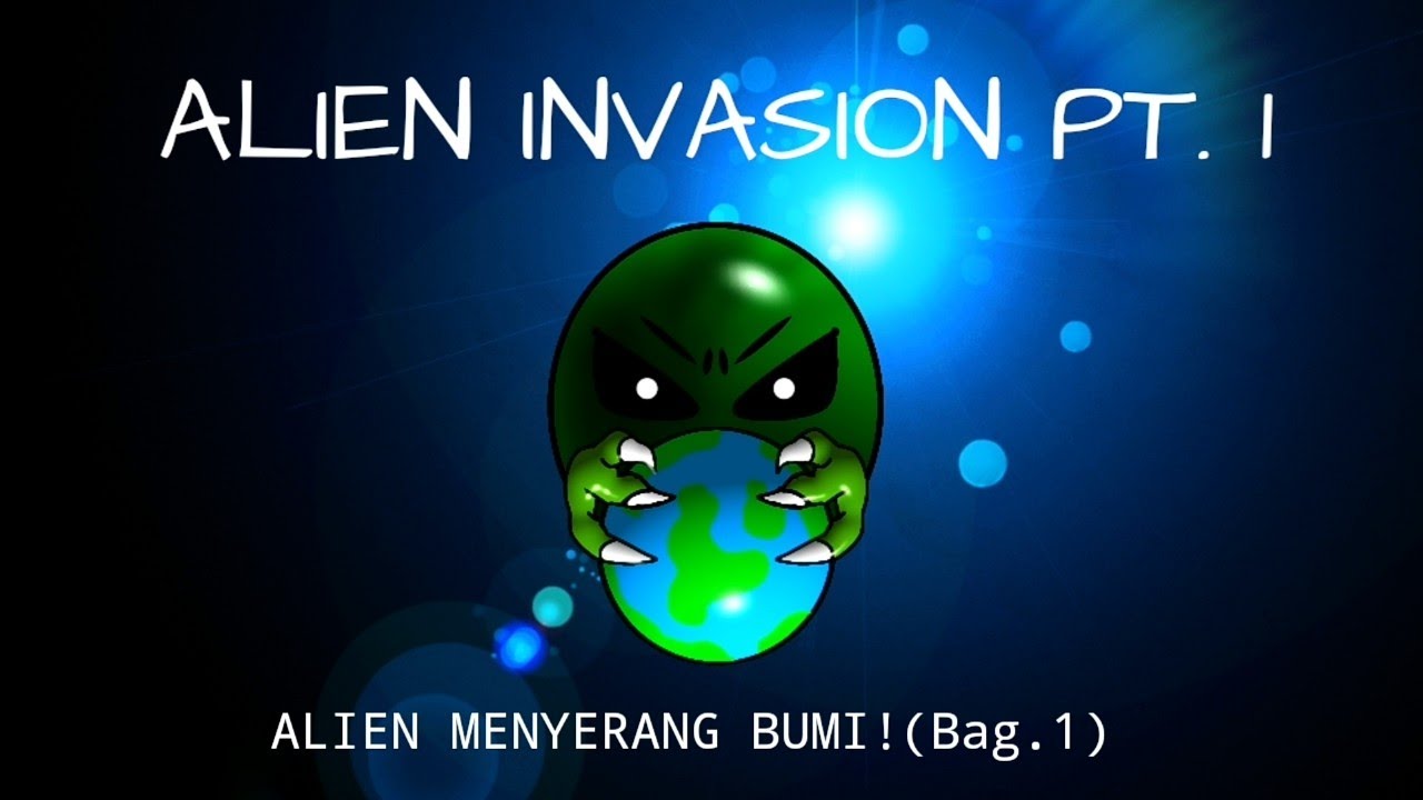 ALIEN INVASION PT.1 / ALIEN MENYERANG BUMI BAG.1 ( Egg-T ) - YouTube