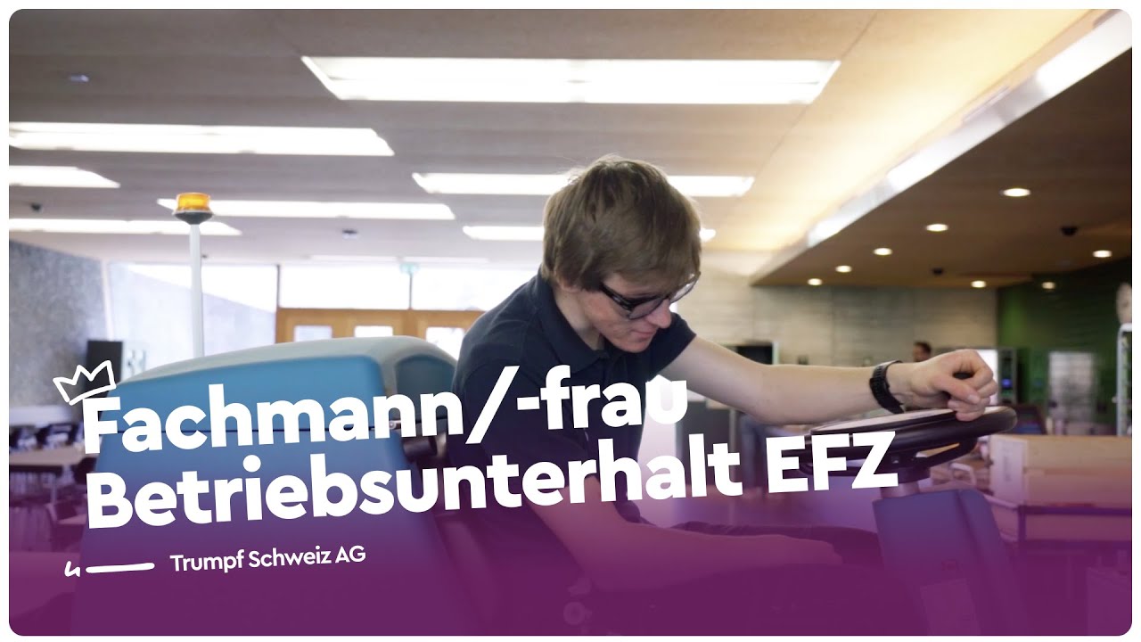 Fachmann/-frau Betriebsunterhalt EFZ bei der Trumpf Schweiz AG | Lehrstellenvideo | Yousty - YouTube