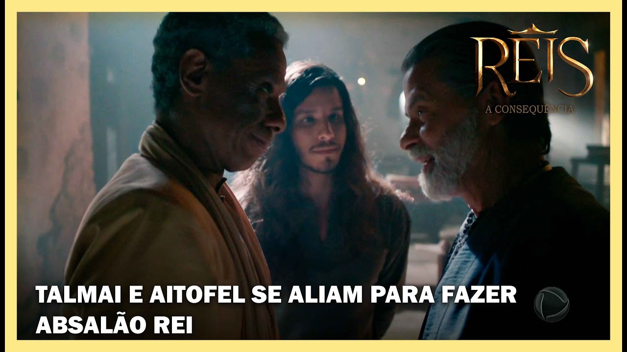 Rei Talmai e Aitofel se aliam para fazer Absalão rei de Israel | NOVELA ...