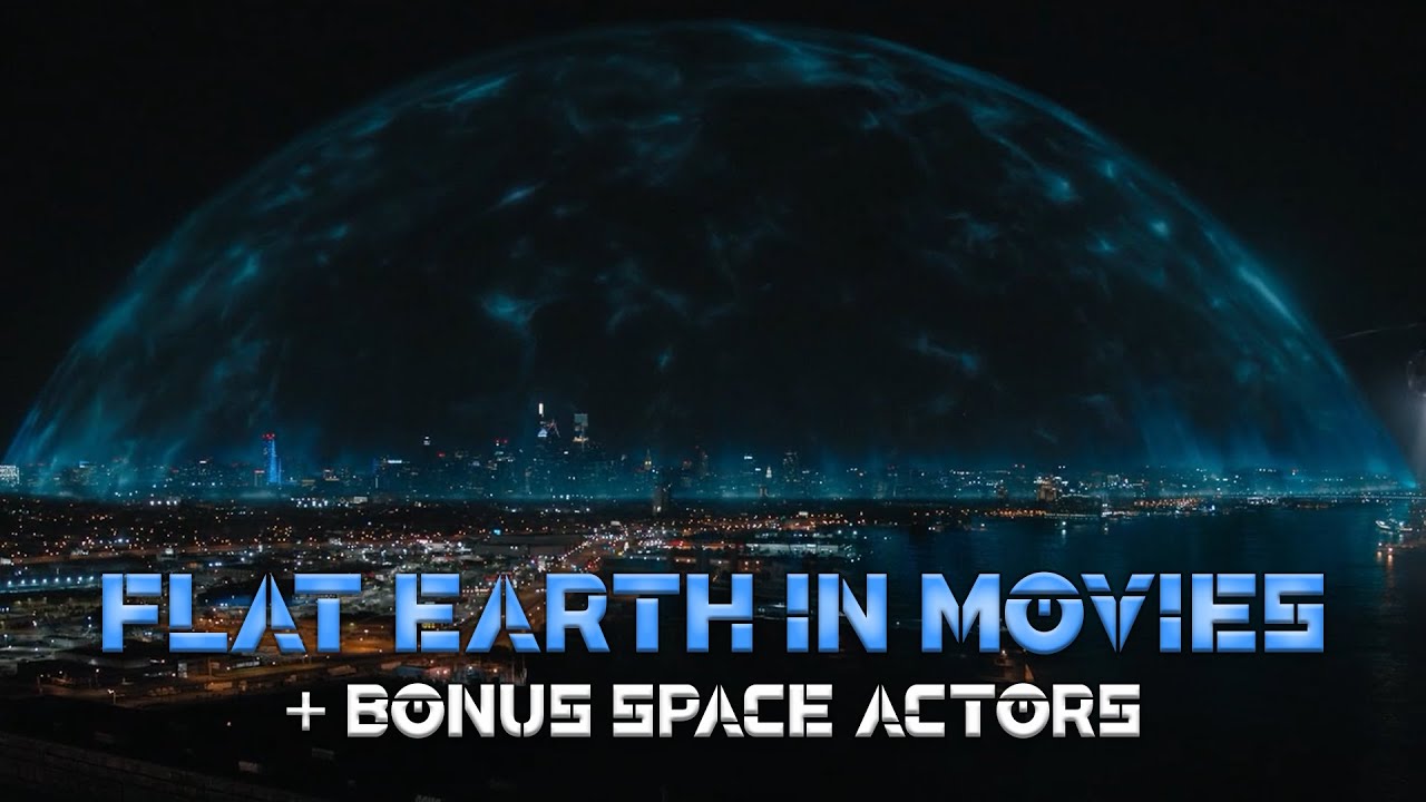 The Flat Earth in Movies + Bonus Space Actors [ 1080p High Quality ...