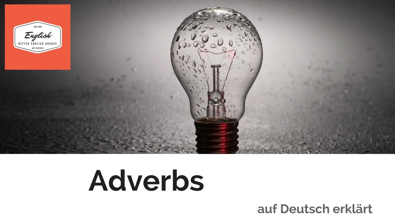 ♣ Adverb auf deutsch erklärt - Adverbien englisch - YouTube