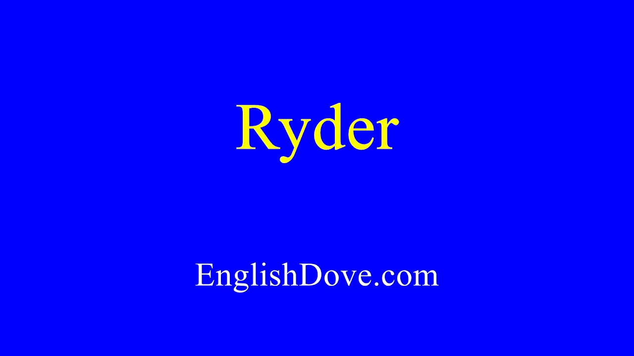 How to pronounce Ryder in American English. - YouTube