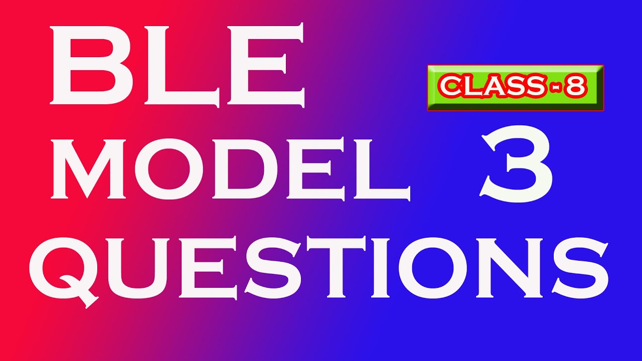 #modelquestions || BLE Model Questions 3 || BLE Solutions || Class 8 ...