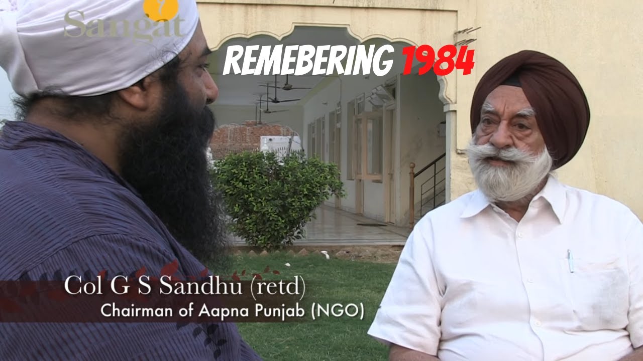 Remembering 1984: Colonel G S Sandhu Interview at Shaheed Baba Deep ...