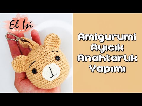 Amigurumi Ayıcık Anahtarlık Yapımı