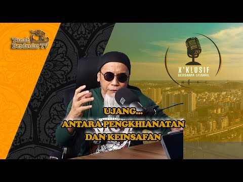 UJANG...ANTARA PENGKHIANATAN DAN KEINSAFAN