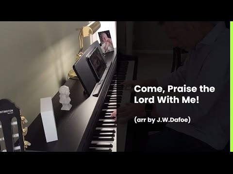 Come, Praise the Lord With Me! - YouTube