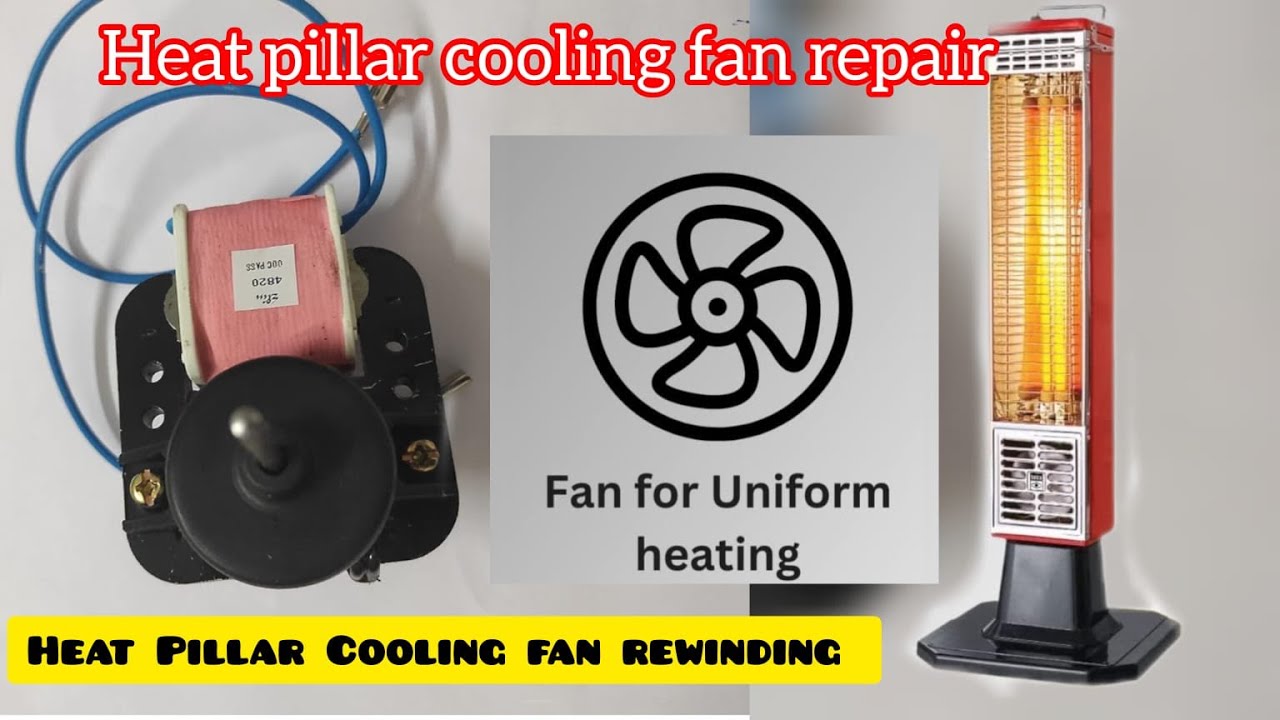 Heat pillar heater cooling fan rewinding | Heat pillar heater fan ...
