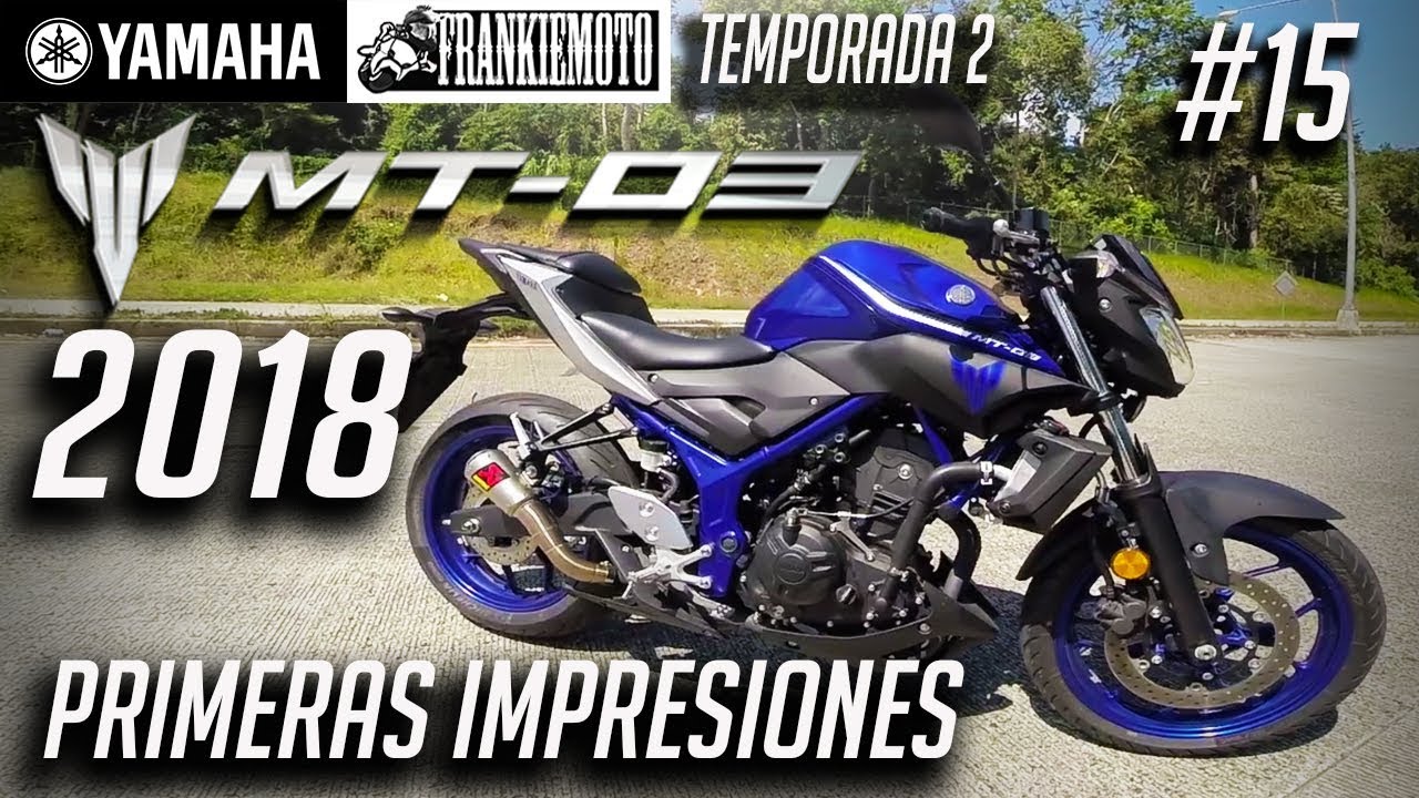 MT 03 2018 | Primeras Impresiones | FZ 03 2018 - YouTube