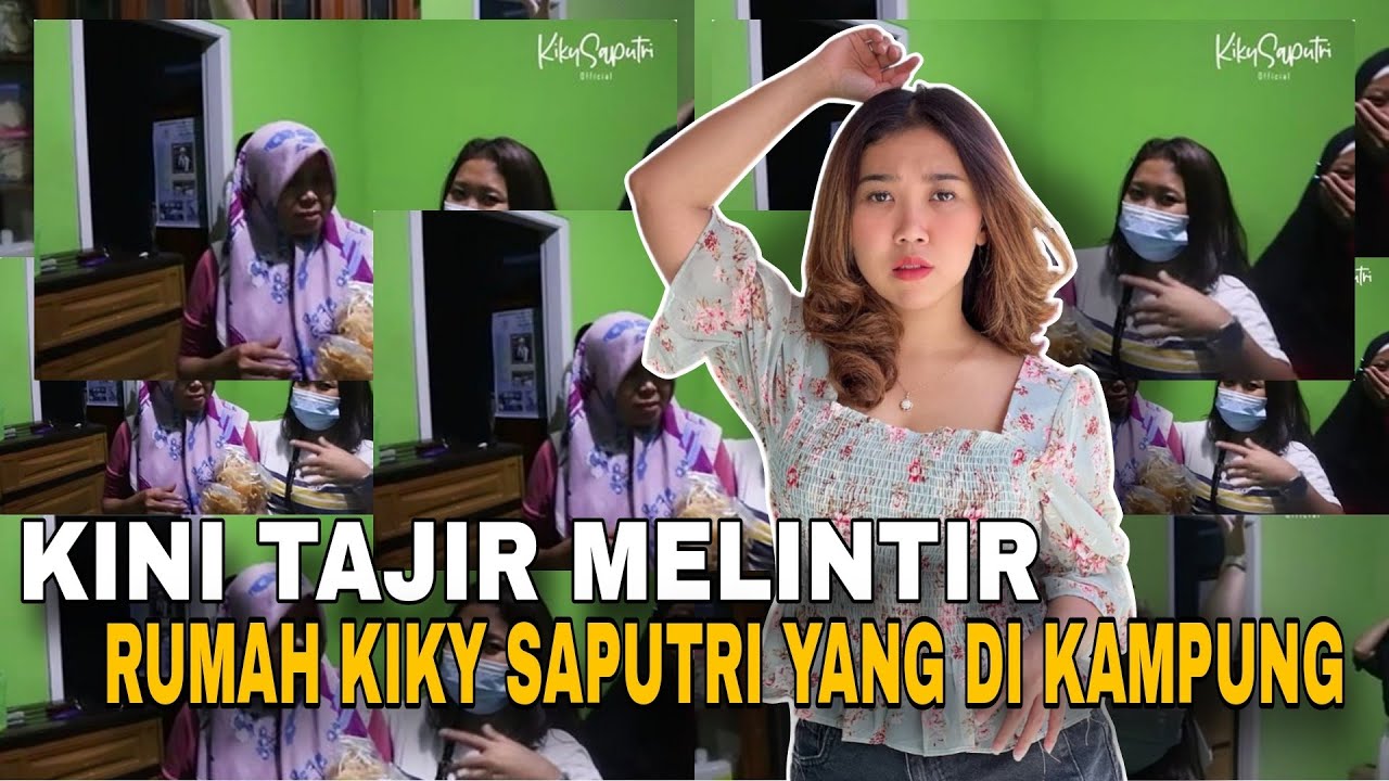 KIKY SAPUTRI KINI TAJIR MELINTIR. - YouTube