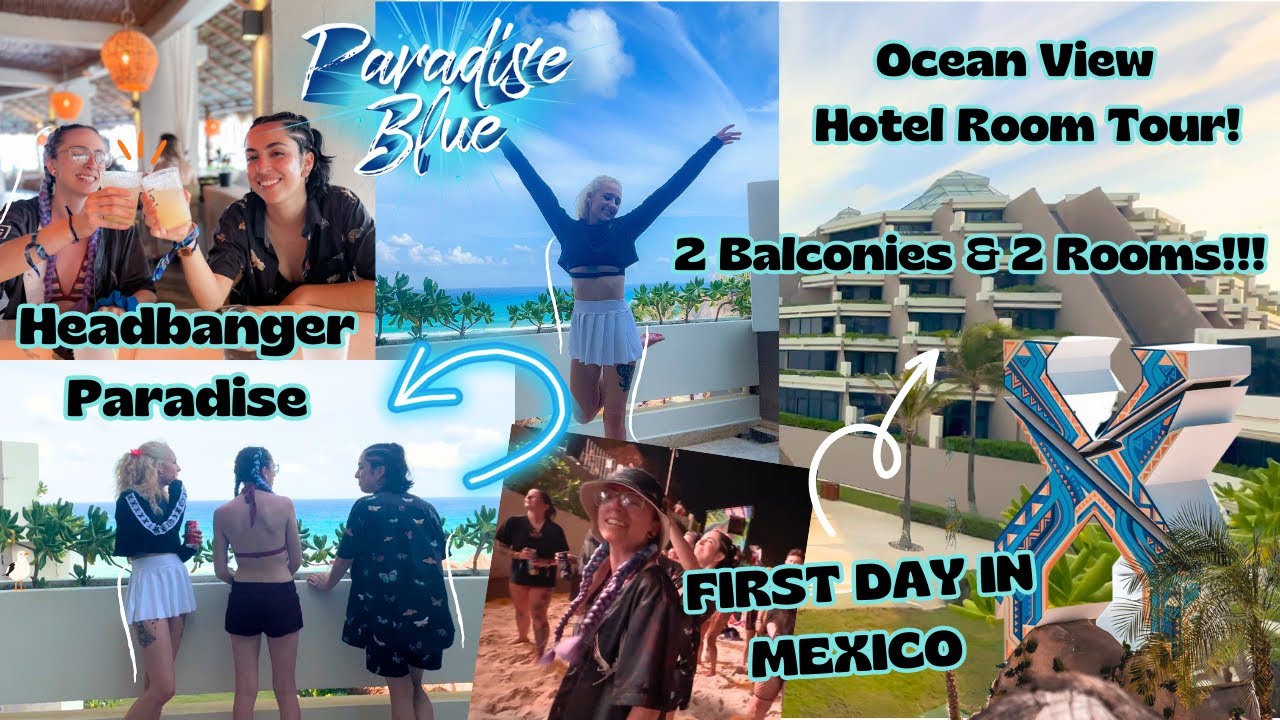 MY FIRST TIME IN MEXICO | Paradise Blue Day 1 aka HEADBANGER PARADISE ...