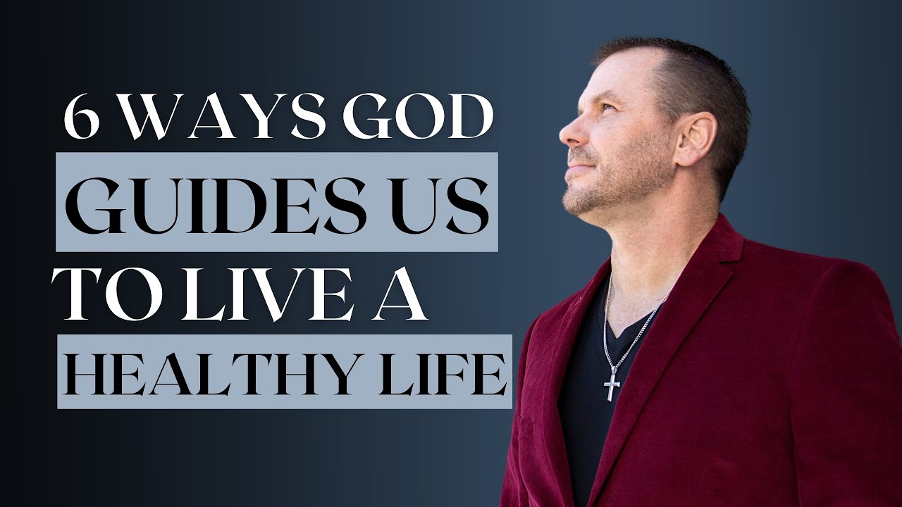6 Principles the God shows us on how to live a healthy life - YouTube
