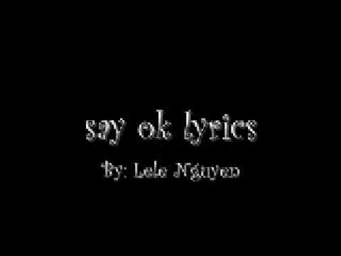 Say ok remix lyrics - YouTube