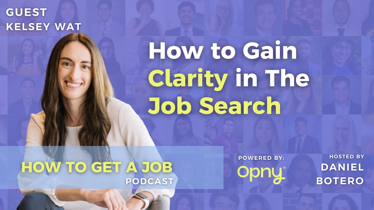 How to Gain Clarity in The Job Search l How to Get a Job Podcast ...