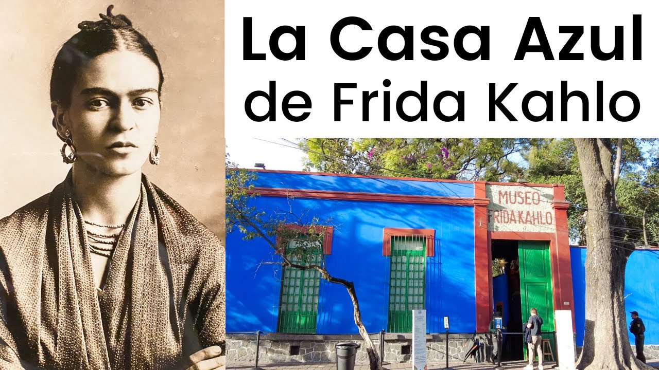 Museo FRIDA KAHLO: La Casa Azul - YouTube