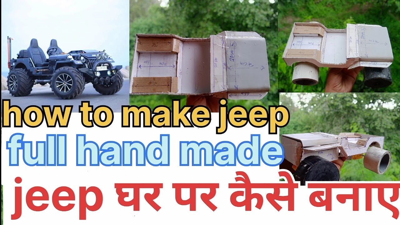 how to make jeep /full hand made how to make jeep - YouTube