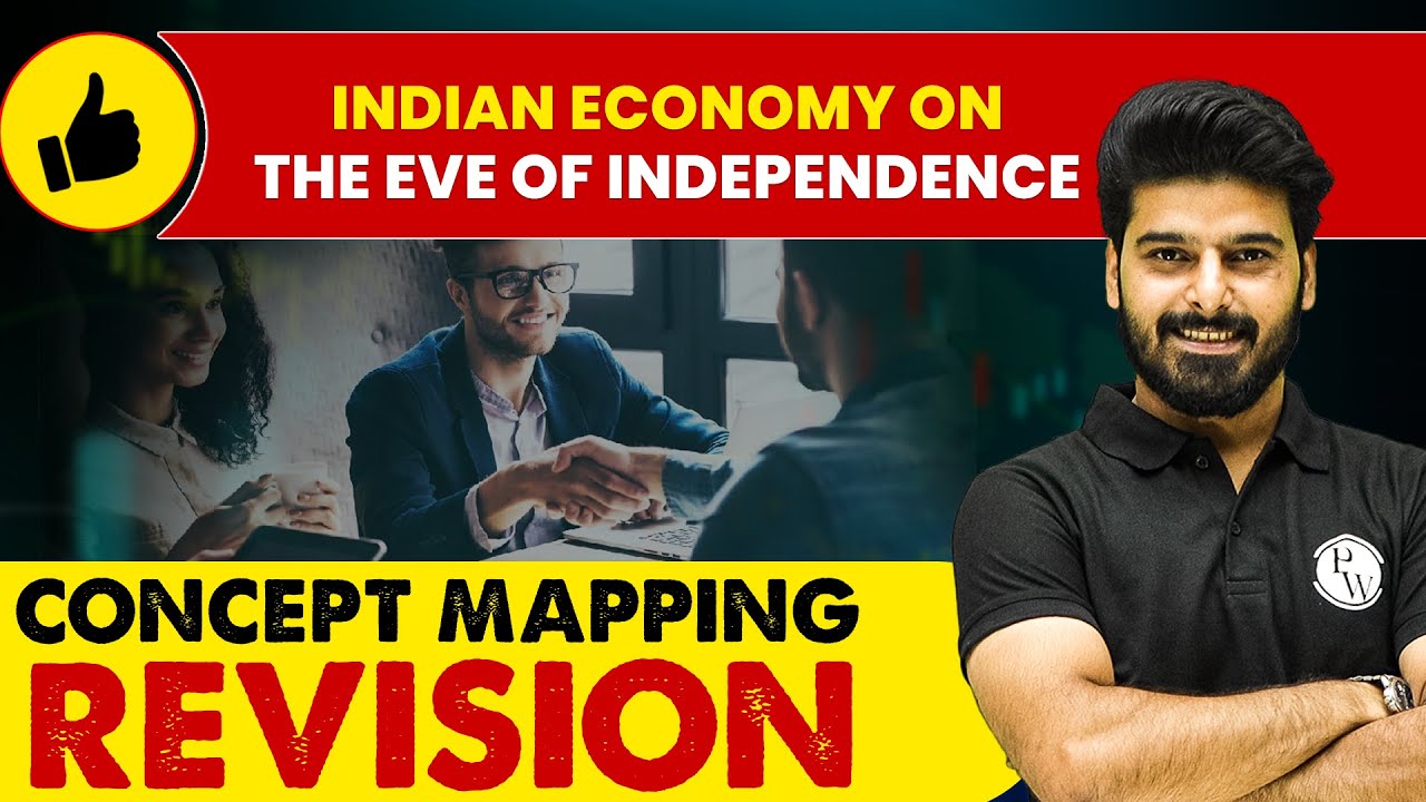 Indian Economy On The Eve Of Independence- Concept Mapping & Revision ...
