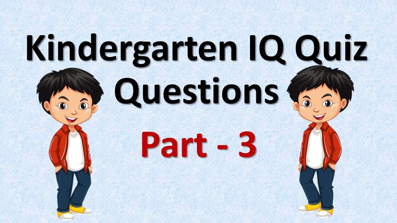 Kindergarten IQ Quiz Questions Part - 3 | Kids IQ | General Knowledge ...