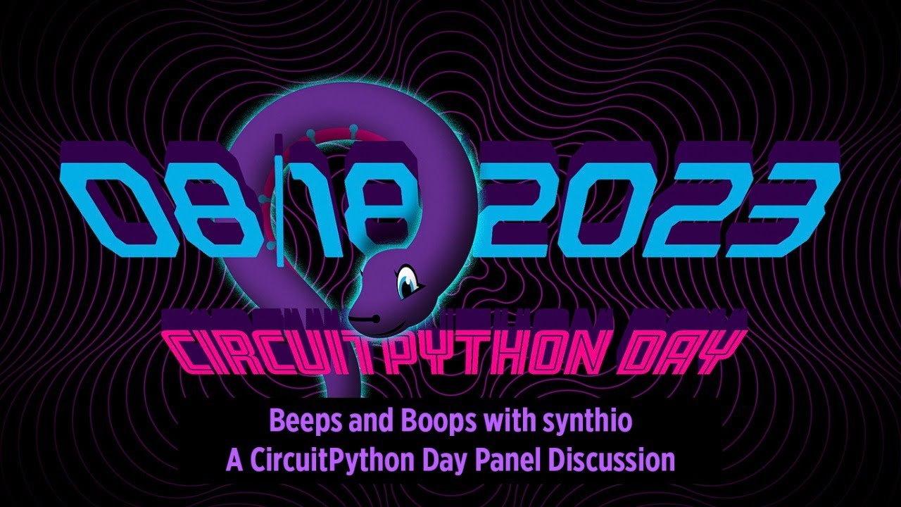 Beeps And Boops With Synthio A Circuitpython Day Panel Discussion Hosted By Paul Cutler Youtube