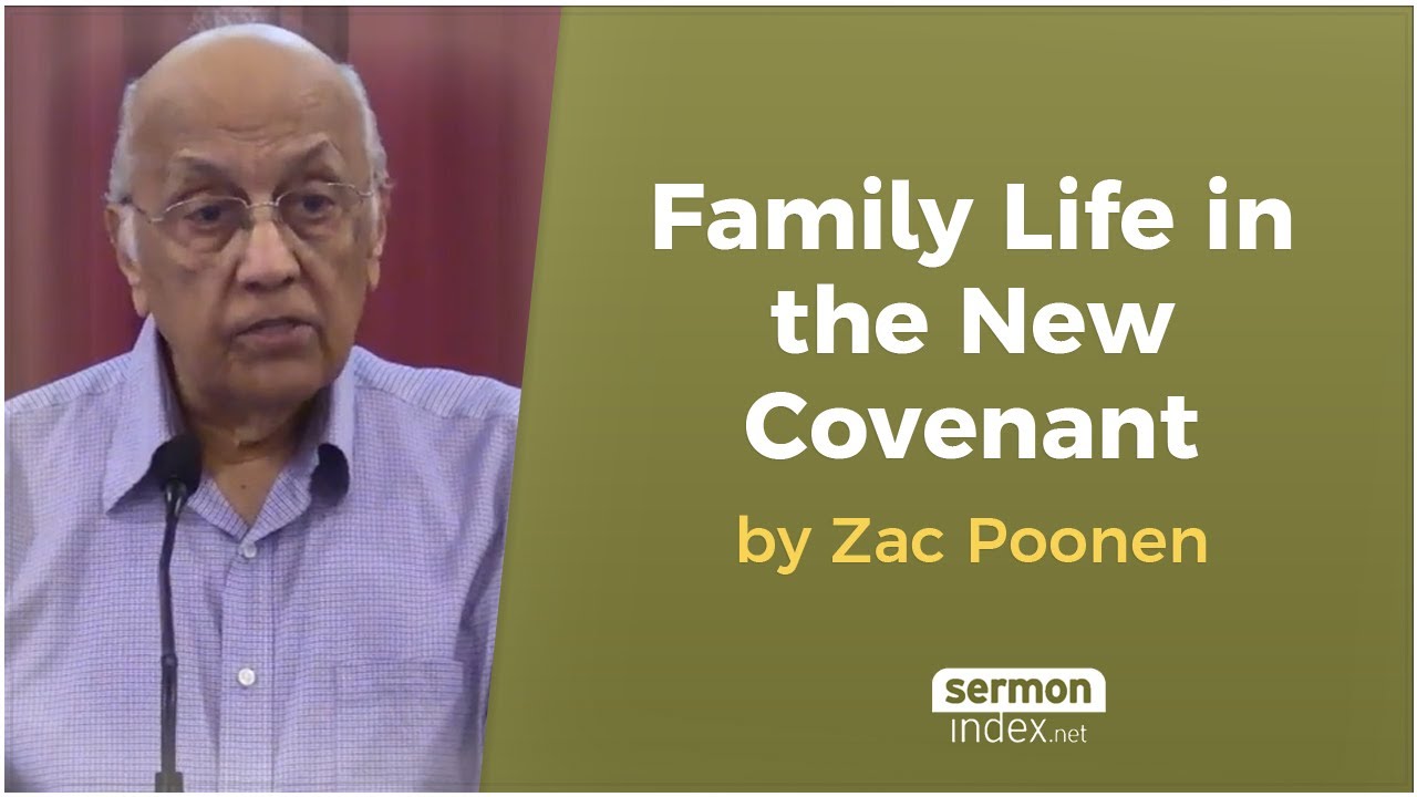 Family Life in the New Covenant by Zac Poonen - YouTube