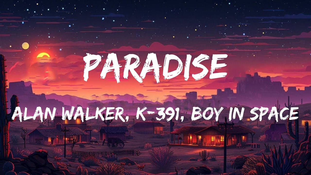 Alan Walker, K-391, Boy in Space - Paradise (Lyrics) - YouTube
