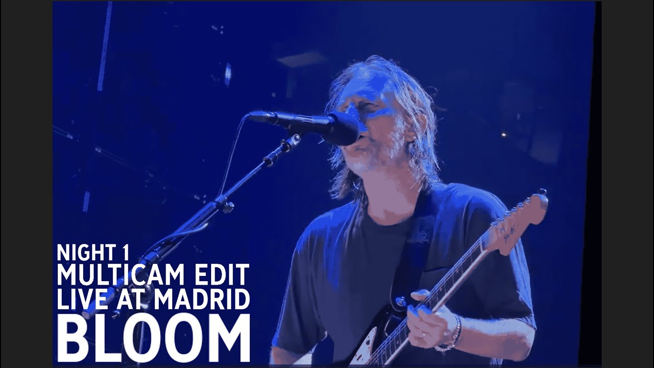 Radiohead - Bloom - MULTICAM EDIT (Madrid Night 1) - YouTube
