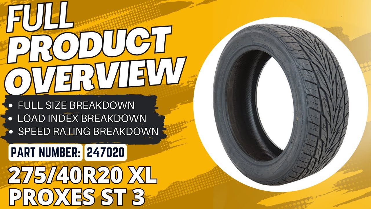 Product Breakdown- 275/40r20 Toyo Proxes ST3 (Part Number- 247020) and ...