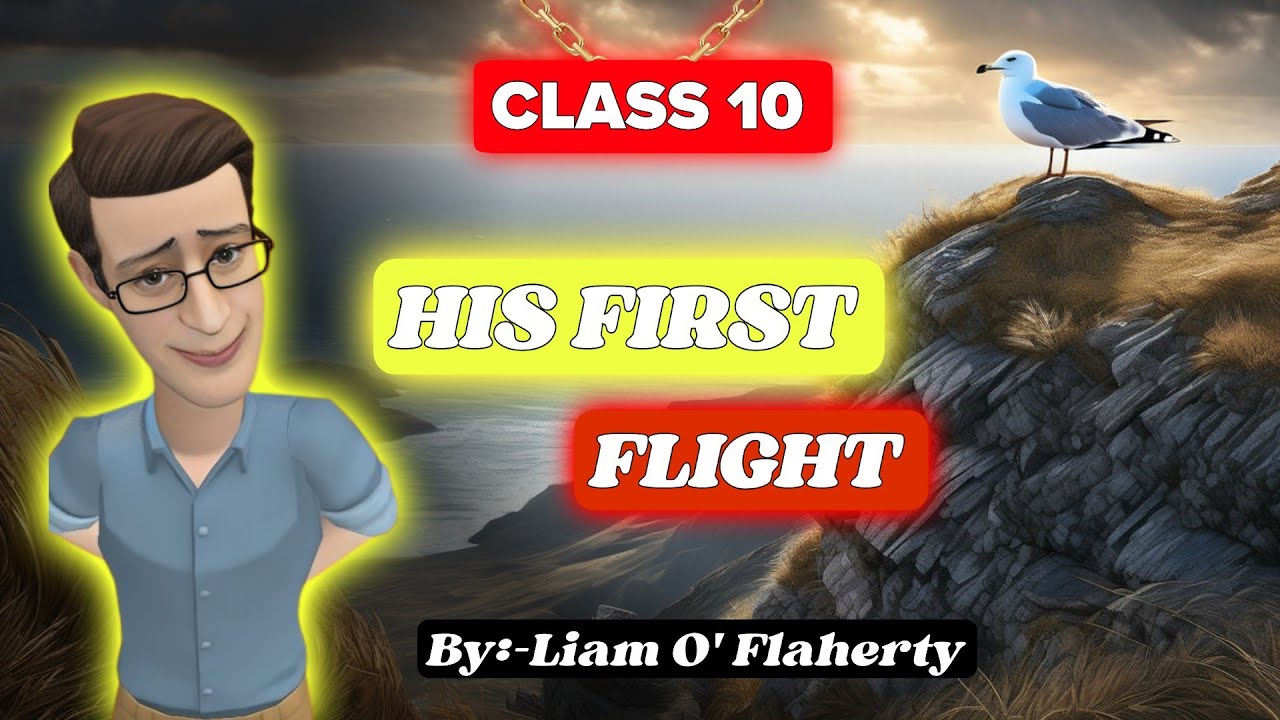 Two Stories About Flying - His First Flight - Chapter-3 | Class 10 ...