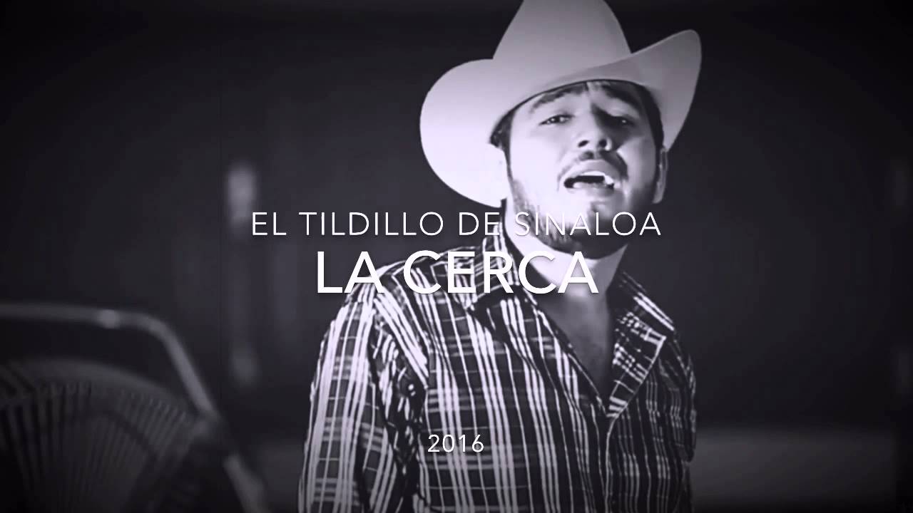 El Tildillo De Sinaloa - La Cerca 2016 - YouTube