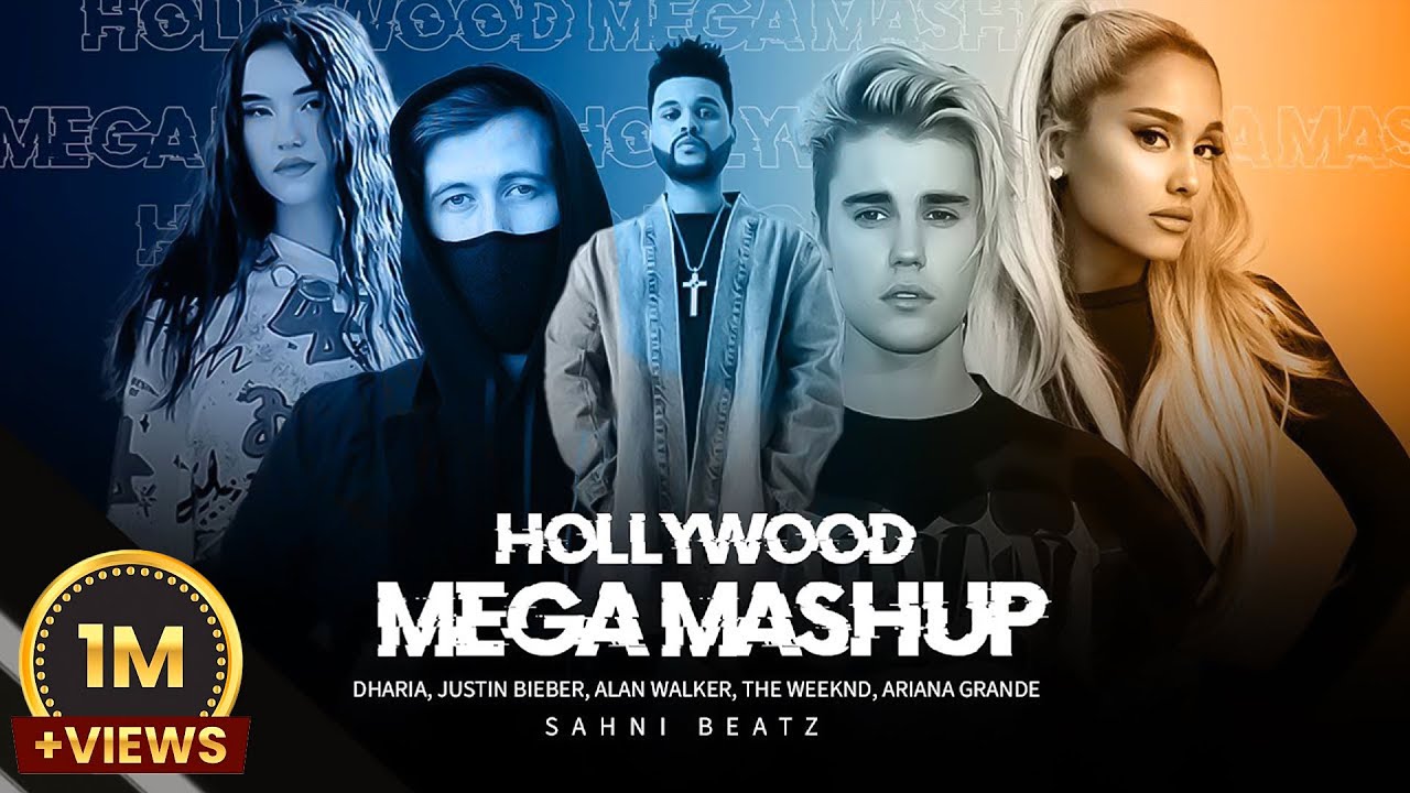 Hollywood New - Mega Mashup | Dharia x justin Bieber x Ariana Grade x ...